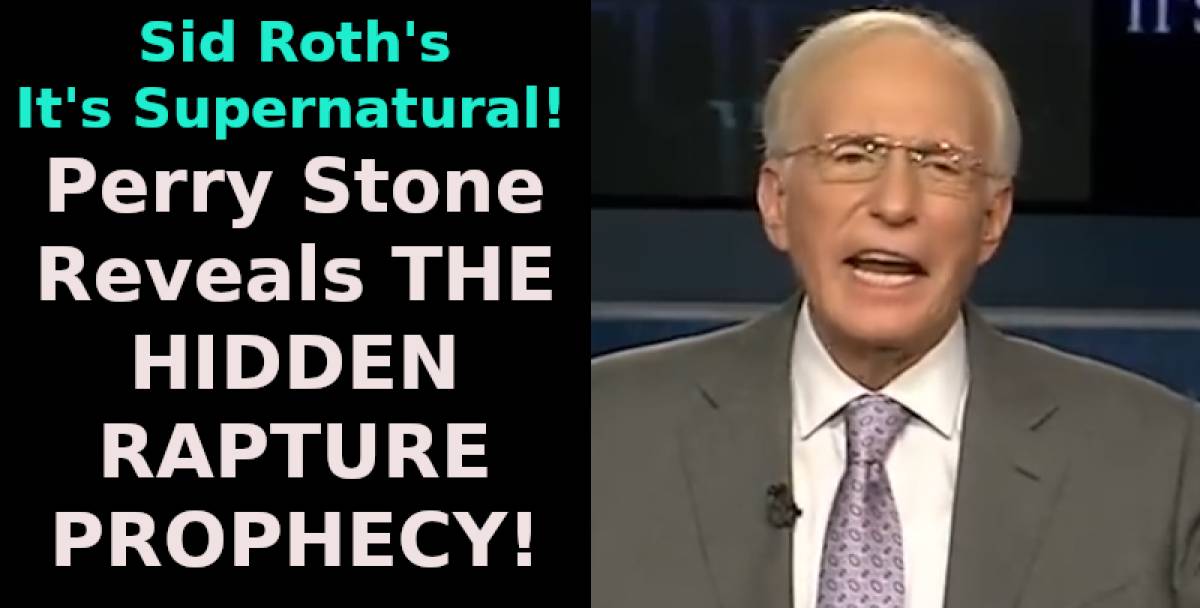 Sid Roth's It's Supernatural! Perry Stone Reveals THE HIDDEN RAPTURE ...