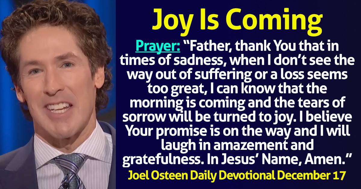Joel Osteen (December 17, 2024) Daily Devotional - Joy Is Coming ...