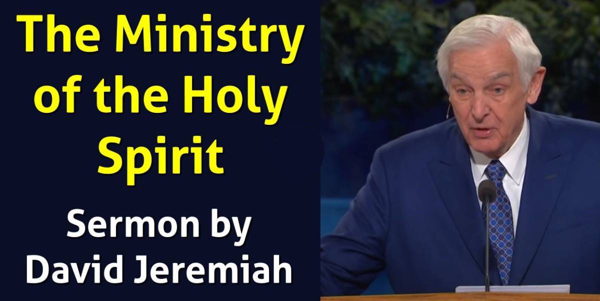 David Jeremiah - Watch Sermon: The Ministry of the Holy Spirit