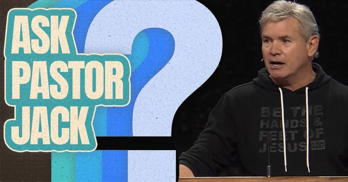 Watch: Ask Pastor Jack Hibbs