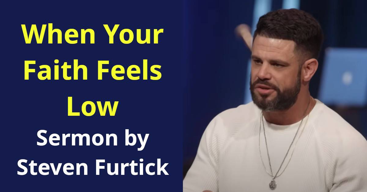 Steven Furtick - Watch Sermon: When Your Faith Feels Low