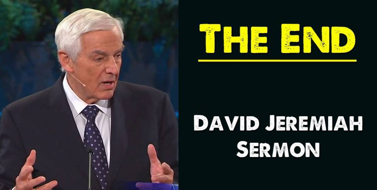 Watch David Jeremiah Sermon: The End