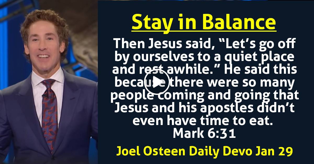Joel Osteen (January-29-2024) Daily Devotional: Stay in Balance