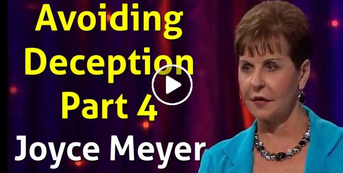 Joyce Meyer (May-13-2021) Watch Sermon: Avoiding Deception - Part 4