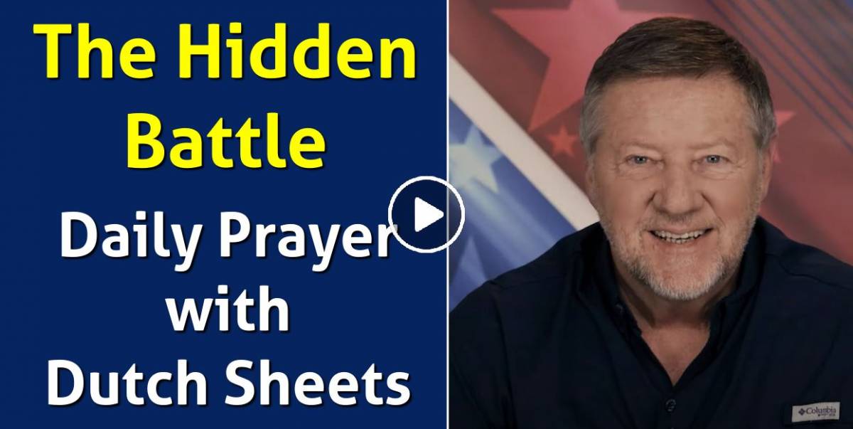 Dutch Sheets (January 19 2024) Watch Daily Prayer: The Hidden Battle ...