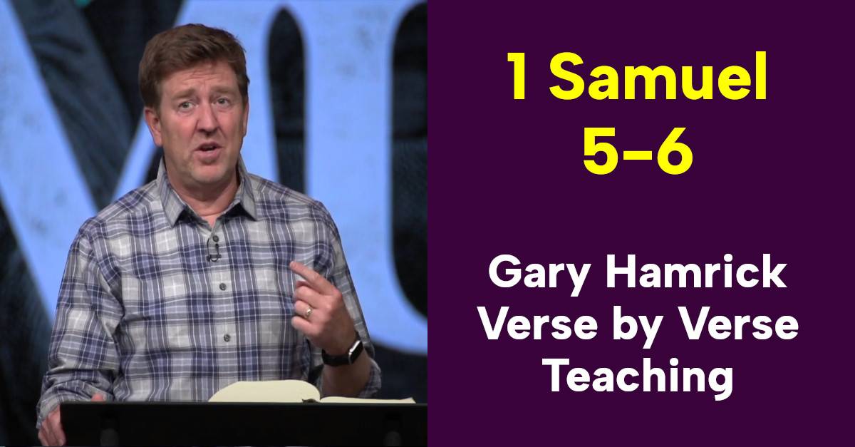 Gary Hamrick Verse by Verse Teaching | 1 Samuel 5-6