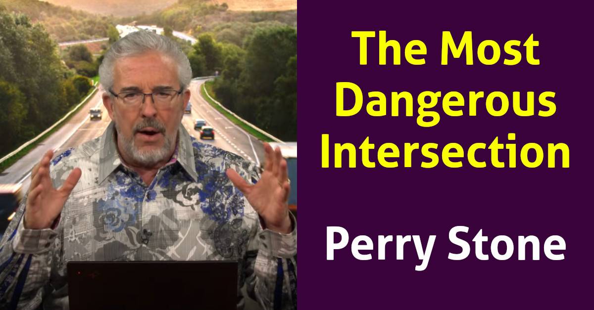 Watch Perry Stone: The Most Dangerous Intersection