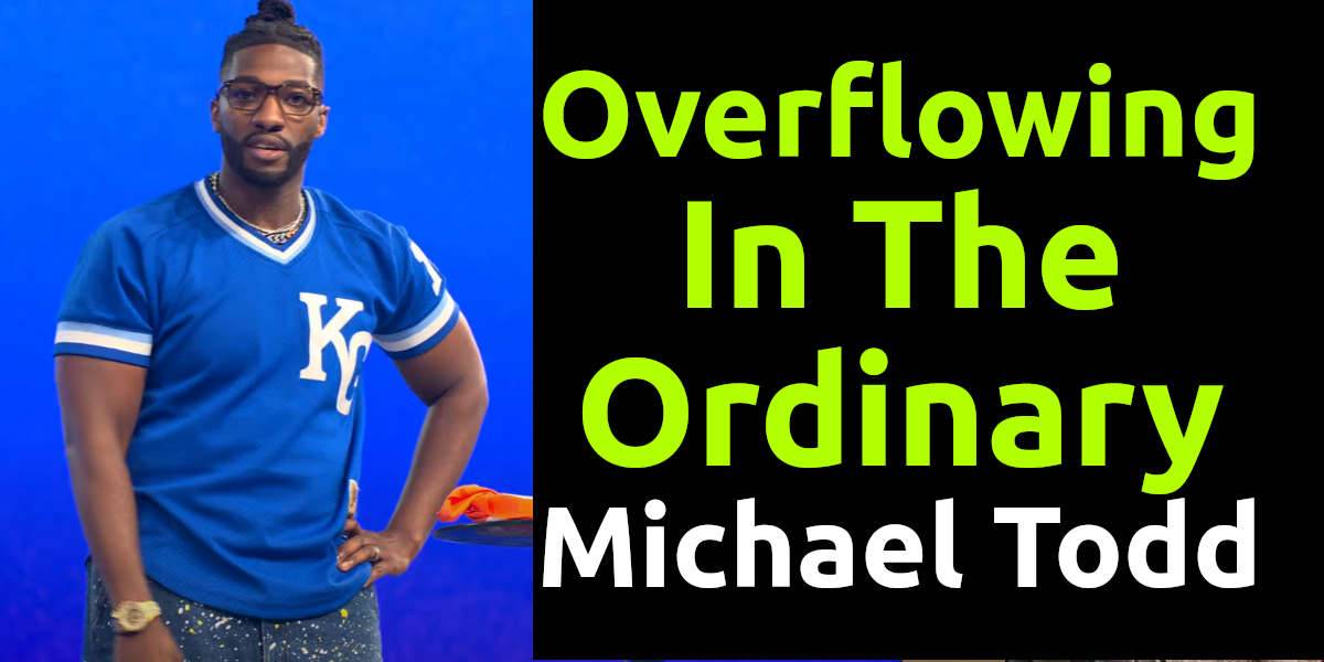 Michael Todd Sunday Sermon May 26, 2024 - Overflowing In The Ordinary // Livin’ In The Overflow ...