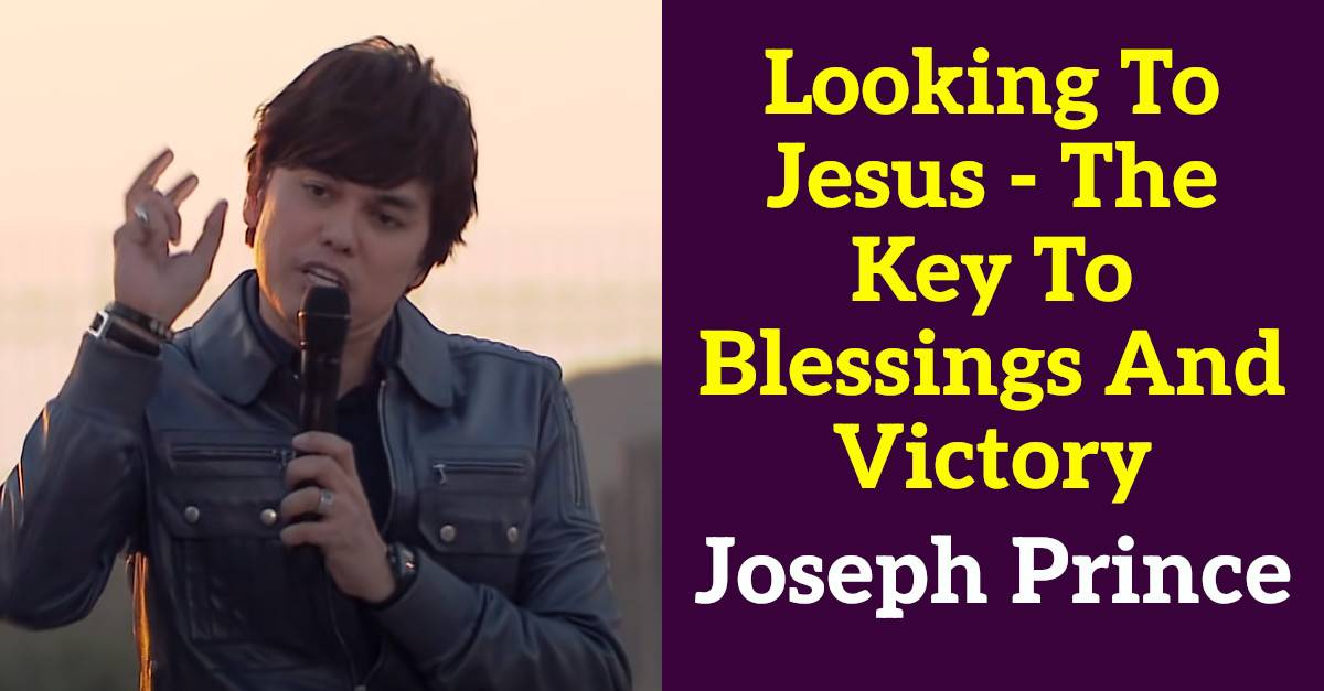 Joseph Prince: Looking To Jesus—The Key To Blessings And Victory (Live ...