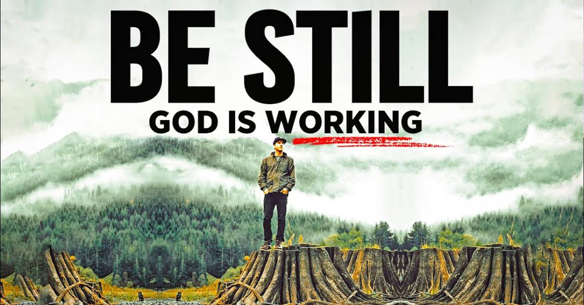Watch Motivational Prayer: Don't Panic.... God Is Working Behind The Scenes