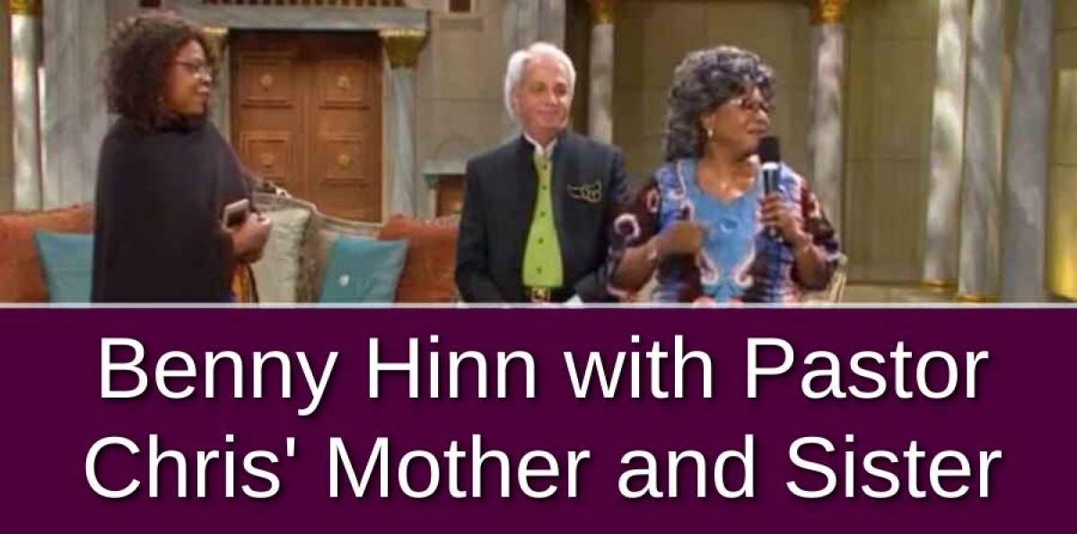 Benny Hinn with Pastor Chris' Mother and Sister