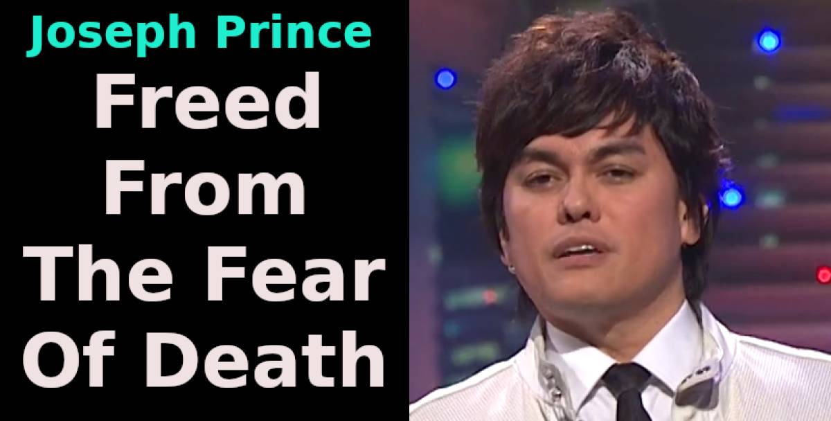 Joseph Prince Freed From The Fear Of Death