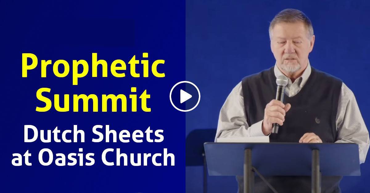 Dutch Sheets at Oasis Church - 2025 Prophetic Summit