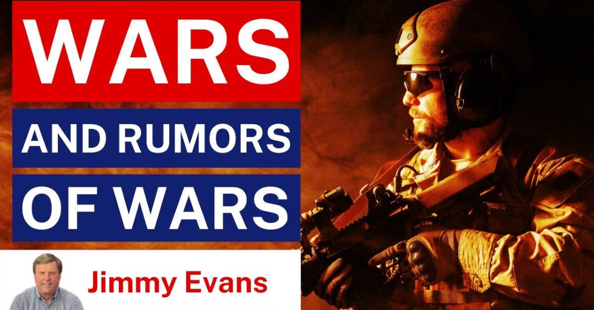 Jimmy Evans - Watch End Times Teaching: Wars and Rumors of Wars ...