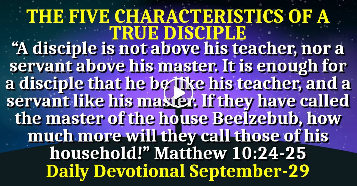 Daily Devotional (September-29-2023) THE FIVE CHARACTERISTICS OF A TRUE ...