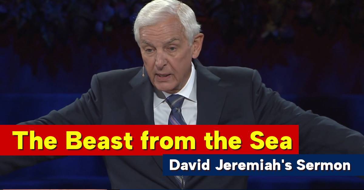 Watch David Jeremiah's Sermon: The Beast from the Sea
