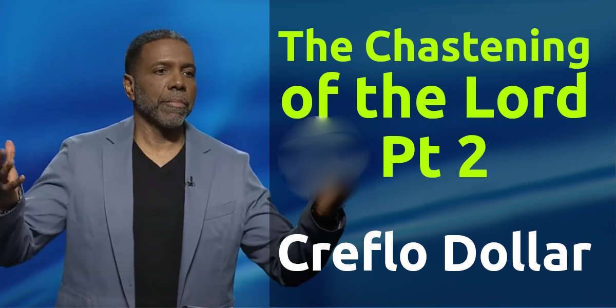 Creflo Dollar, Sunday Sermon - The Chastening of the Lord Pt 2