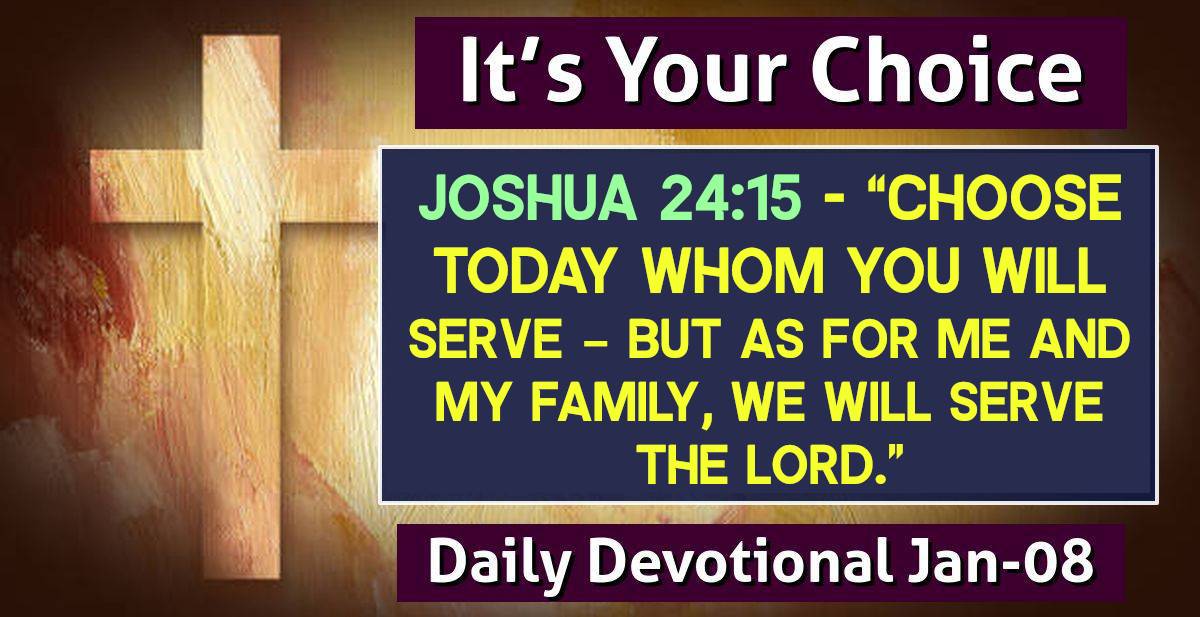 Daily Devotional (January-08-2025) It’s Your Choice