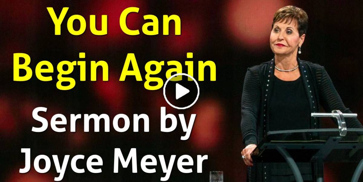 Joyce Meyer - Watch Sermon: You Can Begin Again
