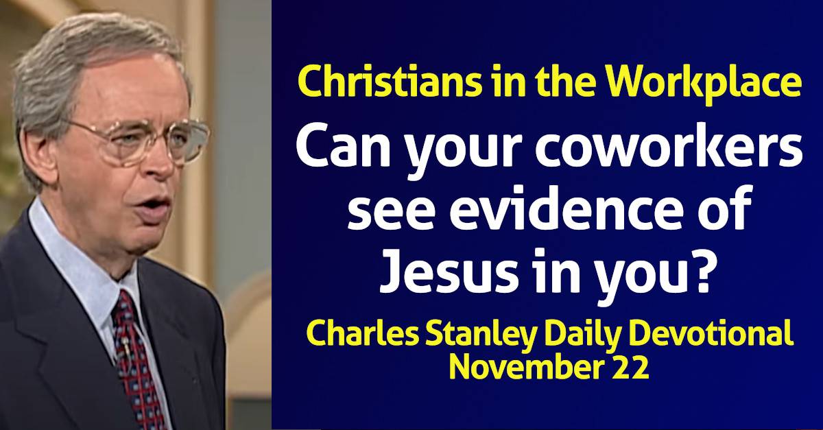 Charles Stanley Daily Devotional (November 22, 2024) Christians in the ...