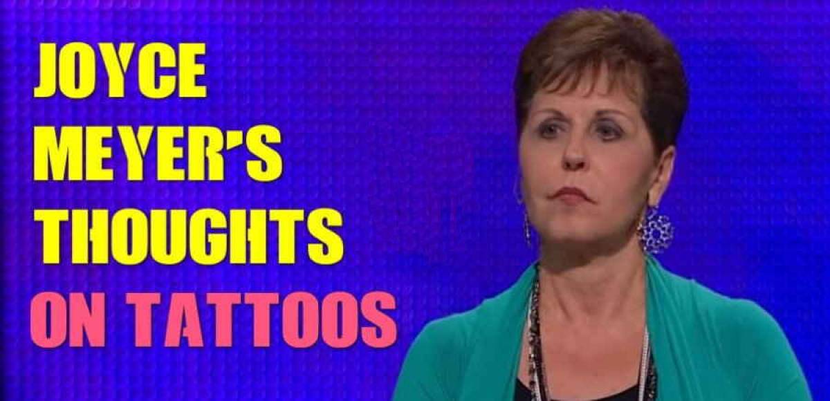 Joyce Meyer Message: Joyce's Thoughts on Tattoos (Does Joyce Meyer have ...