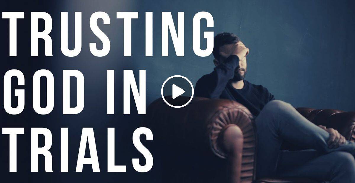 Watch Christian Motivation - TRUSTING GOD IN TRIALS | Learn From The ...