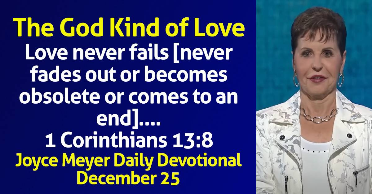 Joyce Meyer Daily Devotional (December 25, 2024) The God Kind of Love