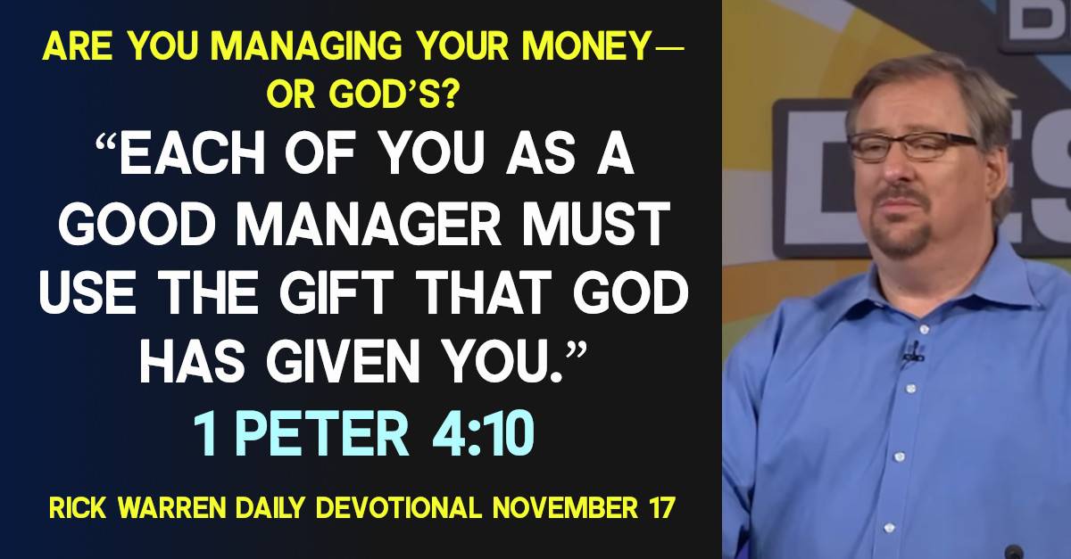 Rick Warren Daily Devotional (November 17, 2025) Are You Managing Your ...