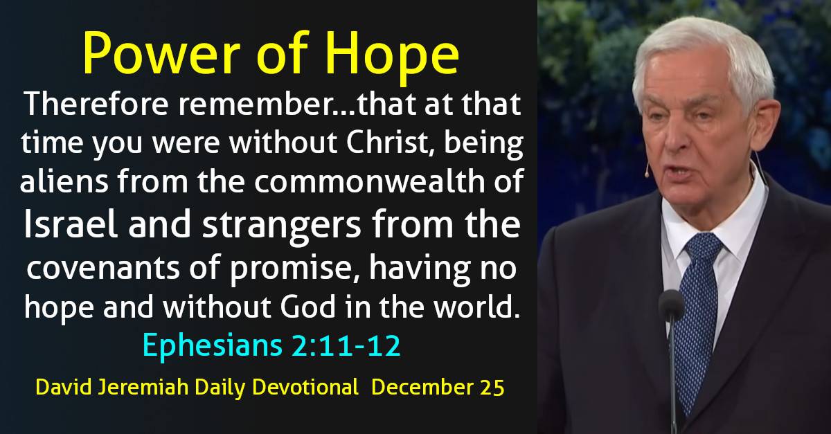 David Jeremiah Daily Devotional (December 25, 2025) Power of Hope