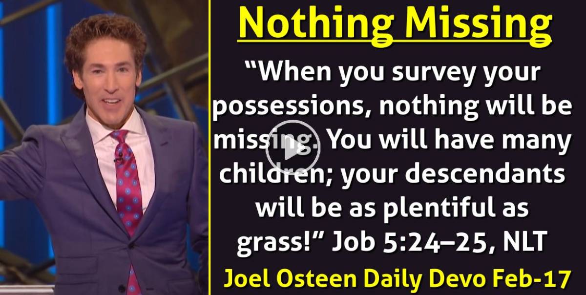 Joel Osteen (February 17, 2024) Daily Devotional: Nothing Missing - Today's Inspiration Word
