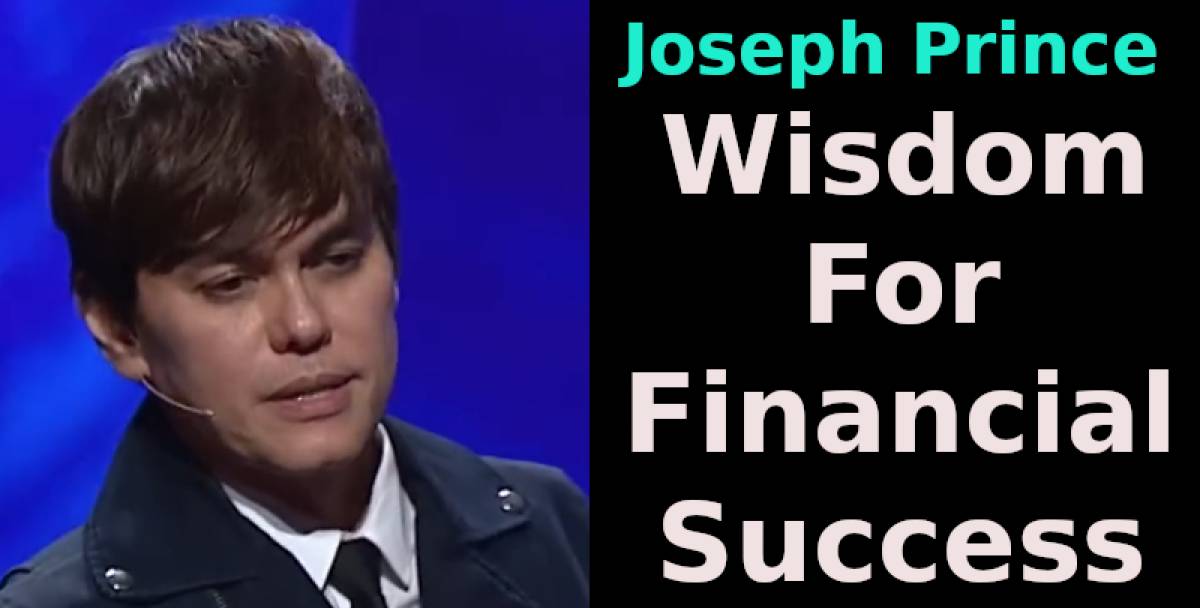 Joseph Prince Wisdom For Financial Success