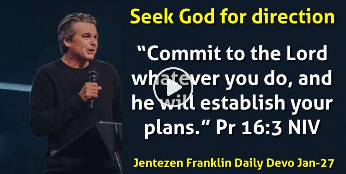 Jentezen Franklin (January-27-2024) Daily Devotional: Seek God for direction