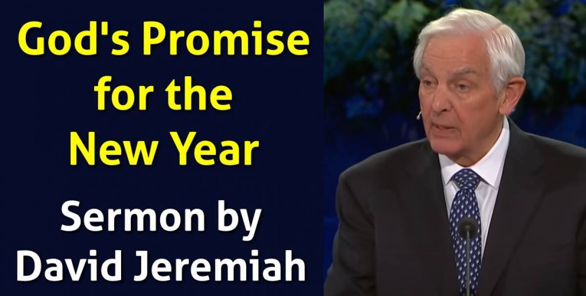 Dr. David Jeremiah Sermon: God's Promise for the New Year