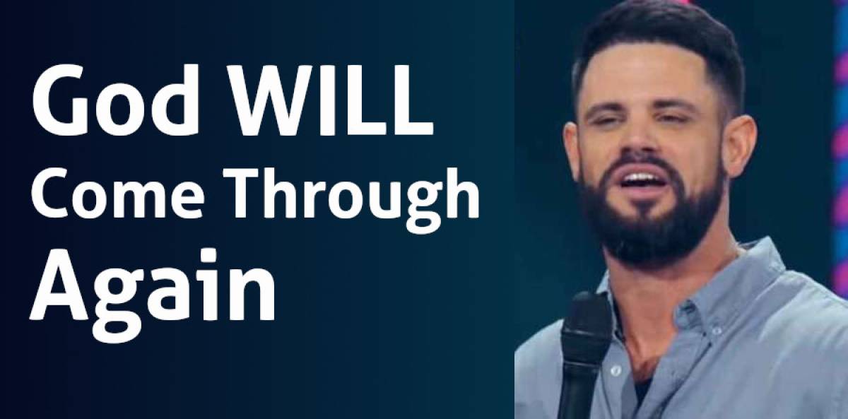 Steven Furtick (April-17-2019) Motivation: God WILL Come Through Again