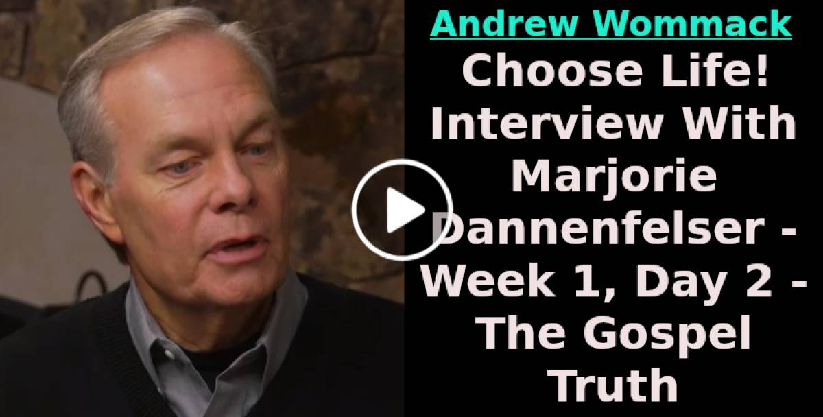 Andrew Wommack (September-16-2023) Choose Life! Interview With Marjorie Dannenfelser - Week 1 ...