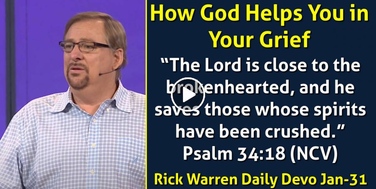Rick Warren (January-31-2024) Daily Devotional: How God Helps You in Your Grief - Daily Hope