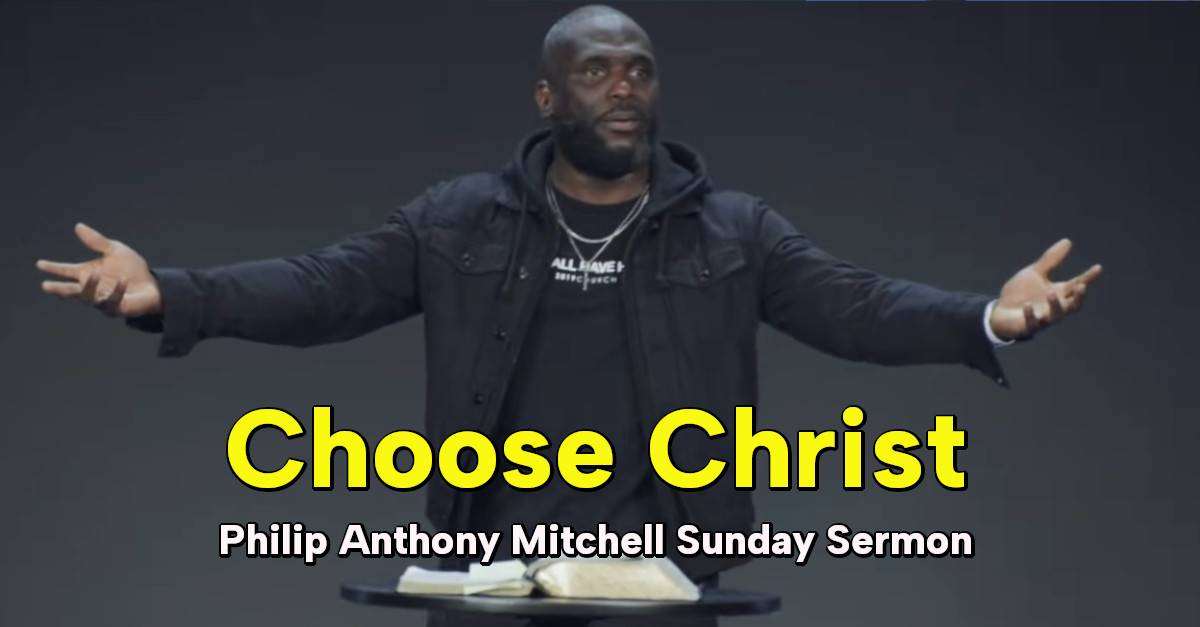 Watch Philip Anthony Mitchell Sunday Sermon: Choose Christ (Matthew 27: ...