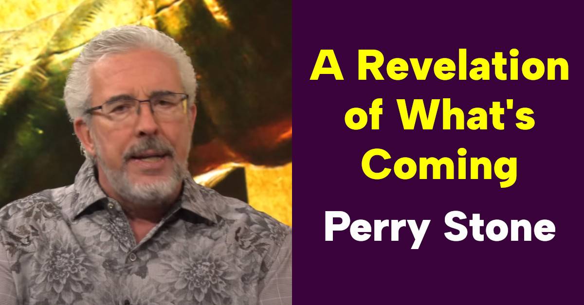 Watch Perry Stone: A Revelation of What's Coming