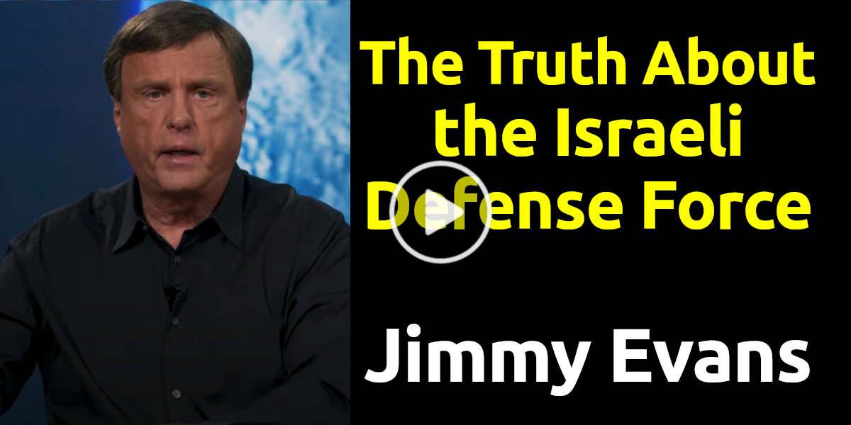 Jimmy Evans - The Truth About the Israeli Defense Force
