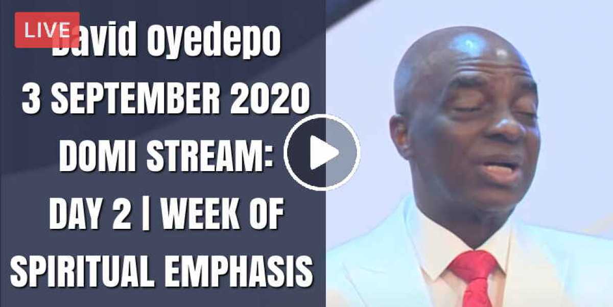 David Oyedepo (3 SEPTEMBER 2020) DOMI STREAM: DAY 2 | WEEK OF SPIRITUAL EMPHASIS
