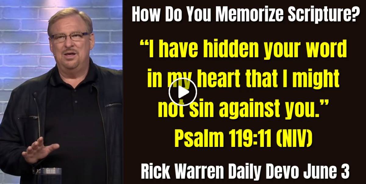 Rick Warren (June-03-2024) Daily Devotional: How Do You Memorize Scripture?