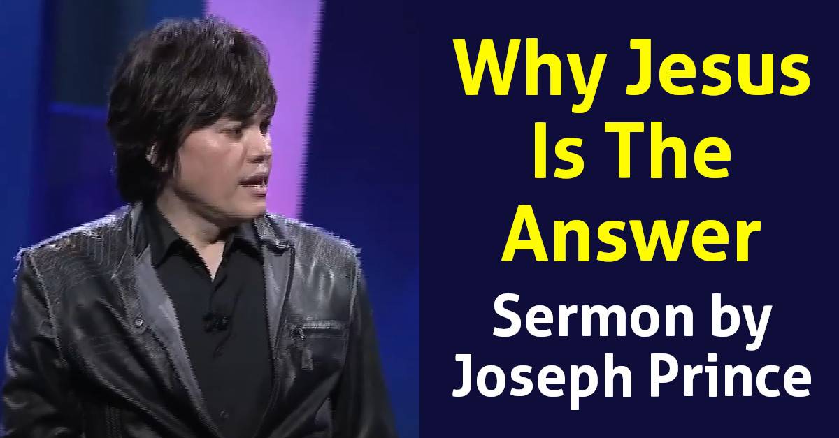 Joseph Prince Sermon: Why Jesus Is The Answer