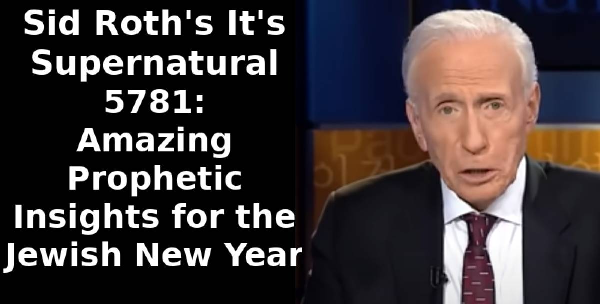 Sid Roth's It's Supernatural! 5781: Amazing Prophetic Insights for the ...