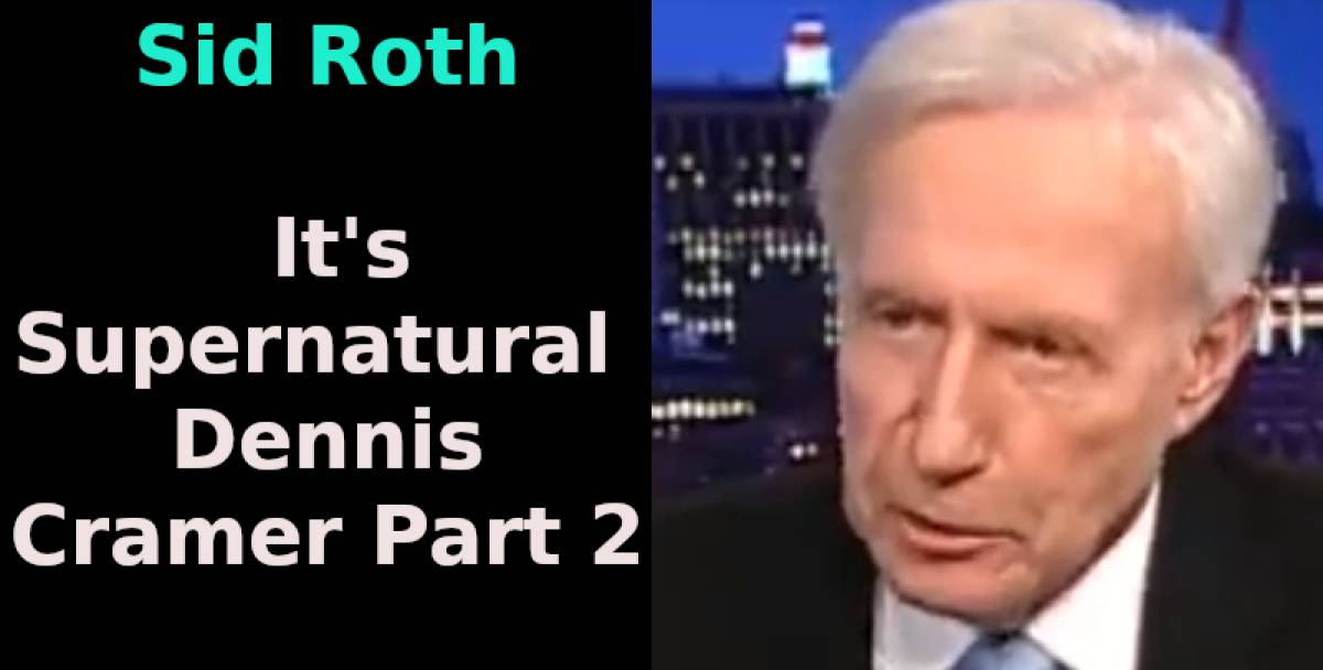 Sid Roth It's Supernatural Dennis Cramer Part 2