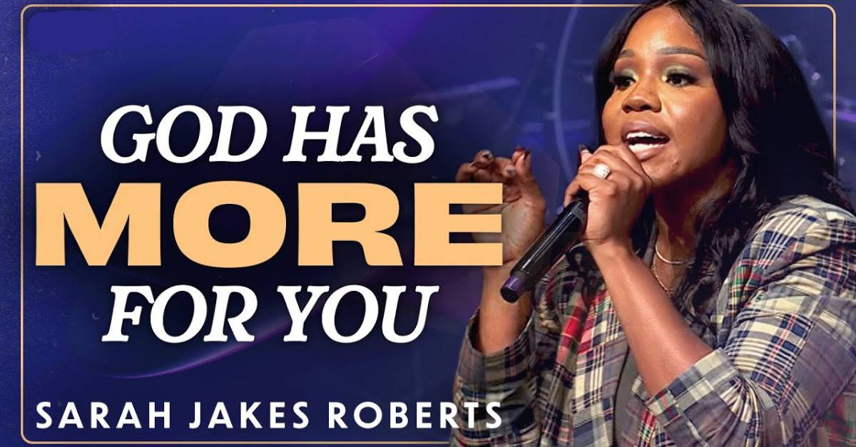Watch Sarah Jakes Roberts Sermon - God Has MORE for You AFTER Your Breakthrough