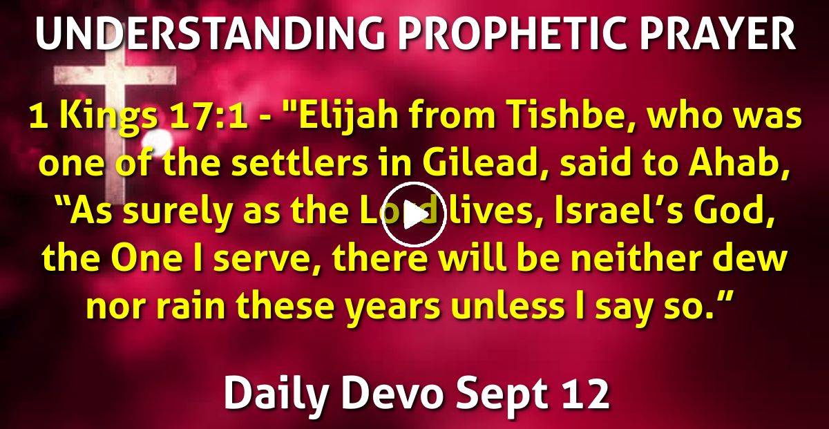 Daily Devotional (September-12-2023) UNDERSTANDING PROPHETIC PRAYER