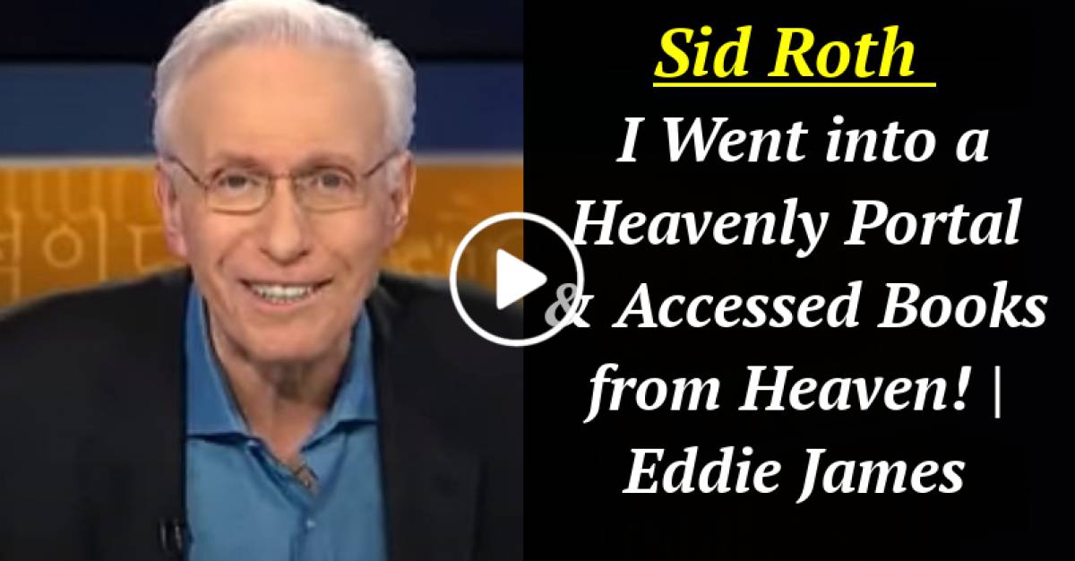 Sid Roth - I Went into a Heavenly Portal & Accessed Books from Heaven ... Sid Roth - I Went into a Heavenly Portal & Accessed Books from Heaven ...