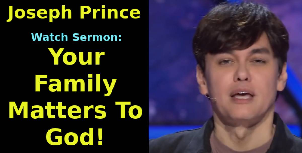 Joseph Prince Watch Sermon: Your Family Matters To God!