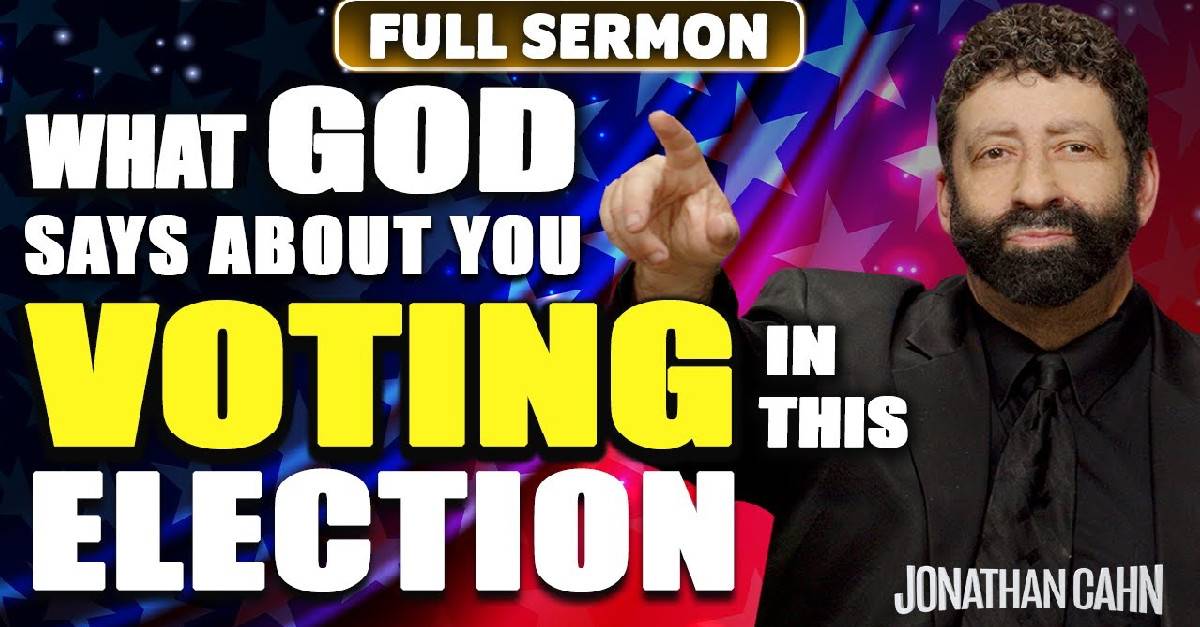 Watch Jonathan Cahn Sermon: What God Says About You Voting In This ...
