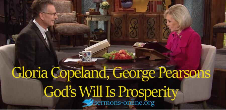 Gloria Copeland, George Pearsons sermon God’s Will Is Prosperity online